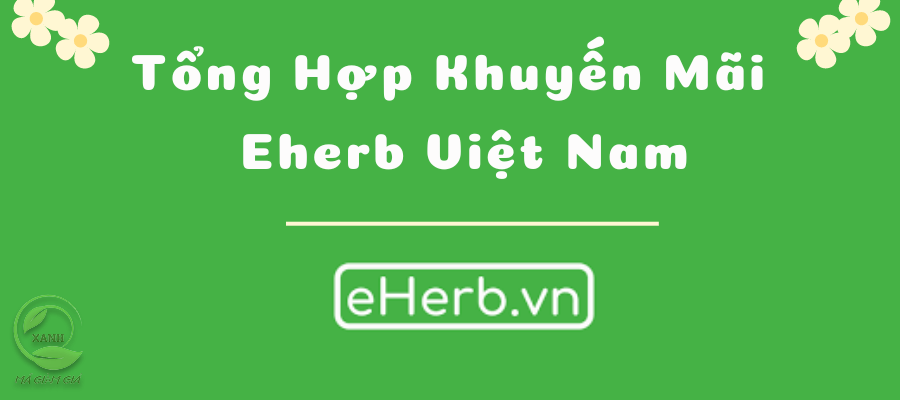 Khuyến mãi Eherb Việt Nam, Mỹ phẩm Eherb giảm giá 35%++